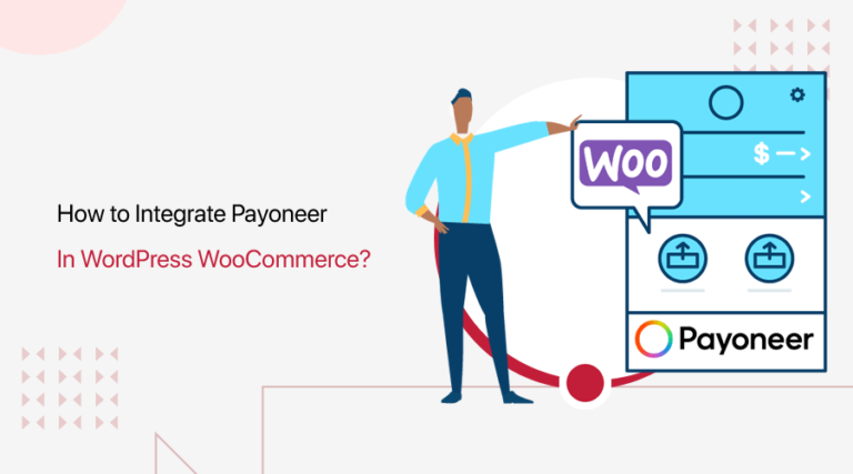 How to Integrate Payoneer in WordPress WooCommerce? (Easy Guide) How to Integrate Payoneer in WordPress WooCommerce? (Easy Guide)
