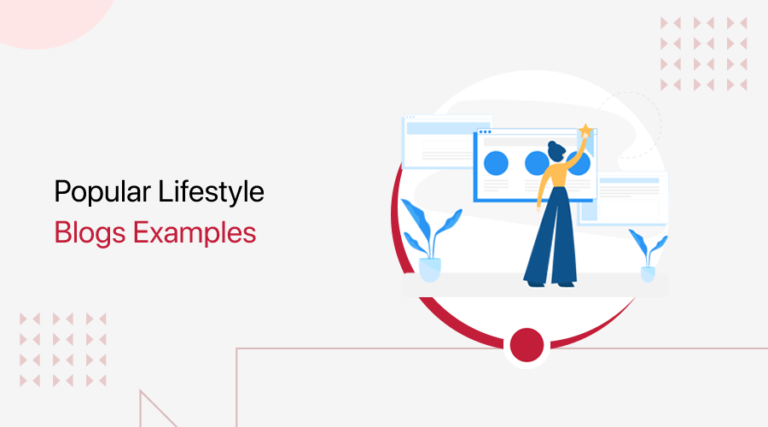 45 Popular Lifestyle Blog Examples 2023 + How to Build New