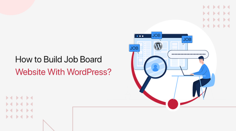 How to Build a Job Board Website with WordPress?