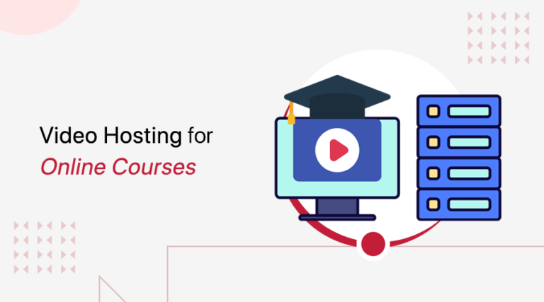 9 Best Video Hosting Platforms for Online Courses 2024