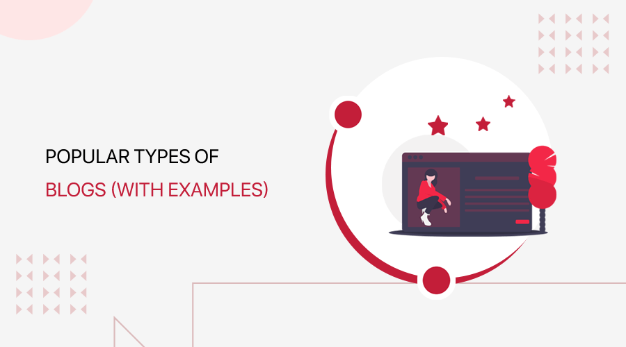 Best and Popular Types of Blogs 2024 with Examples