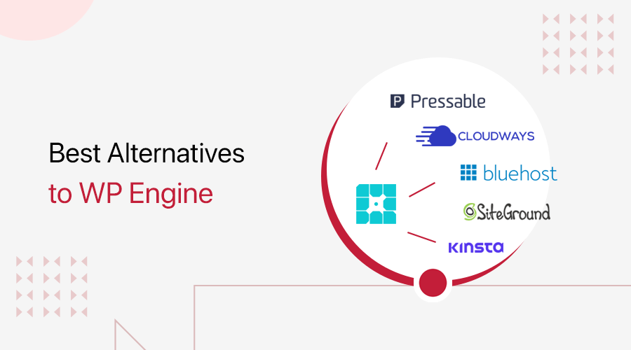 9 Best WP Engine Alternatives & Competitors 2022 (Cheaper & Better)