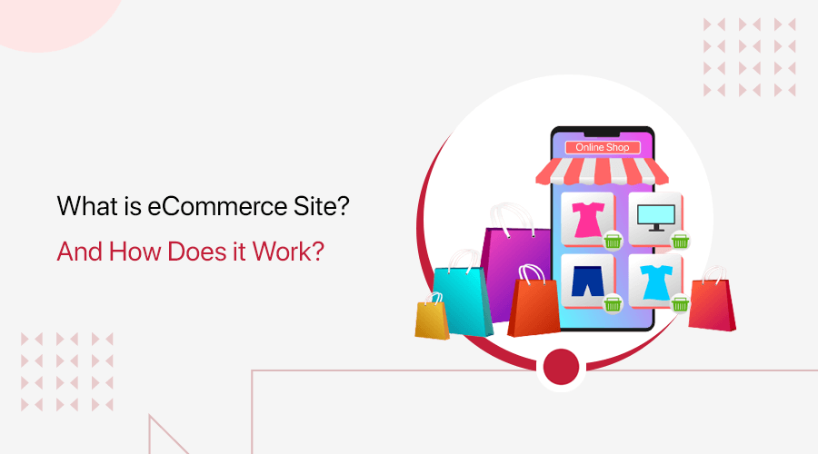 What is eCommerce Website? + How Does it Work?