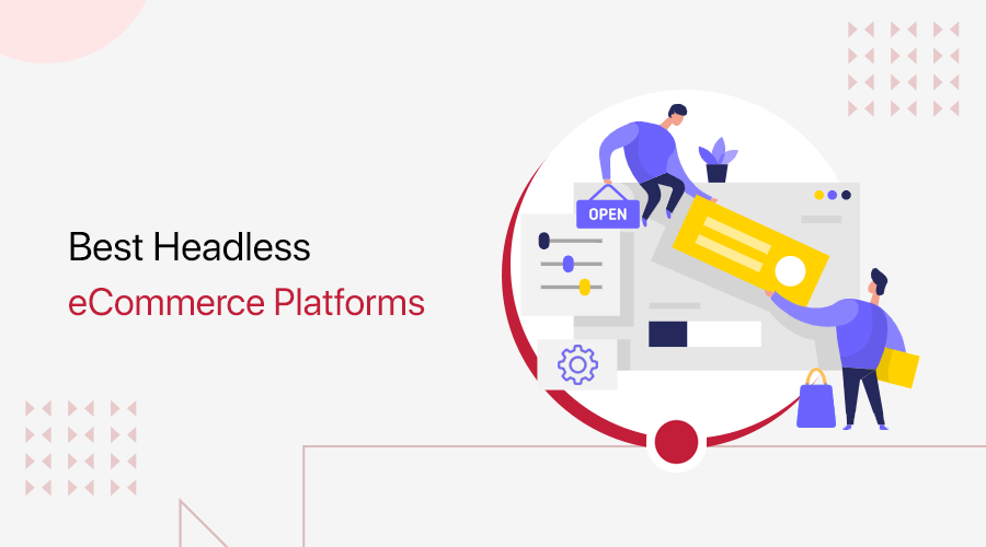 13 Best Headless eCommerce Platforms 2022