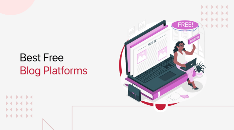 What's the Best Free Blogging Platform? 15 FREE Blog Sites 2024